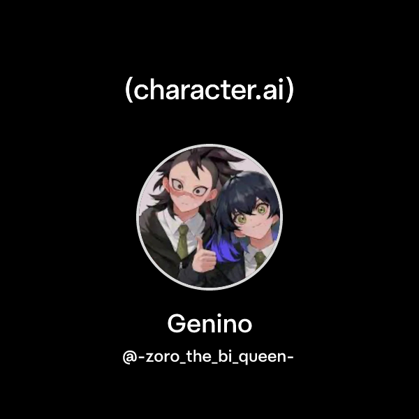 Chat with Genino | character.ai | AI Chat, Reimagined–Your Words. Your ...