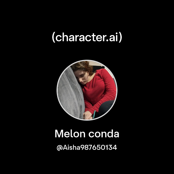 Chat with Melon conda | character.ai | AI Chat, Reimagined–Your Words. Your World.