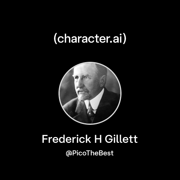 Chat with Frederick H Gillett | character.ai | Personalized AI for ...