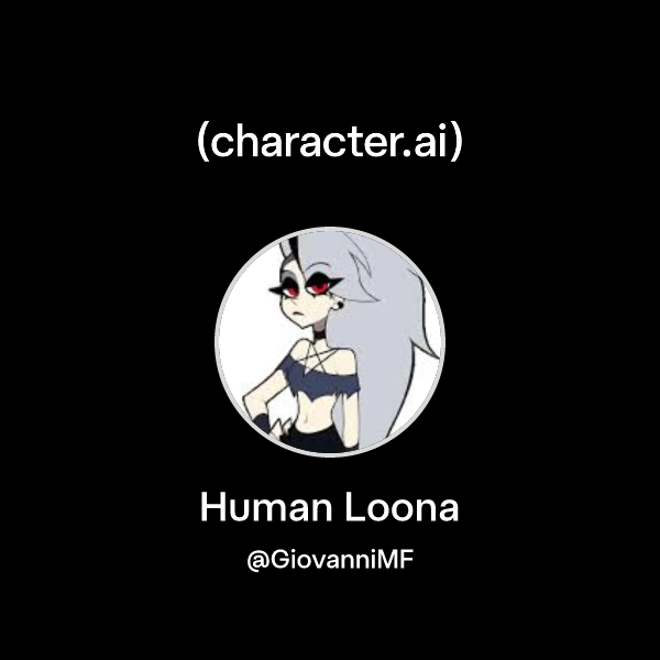 Chat with Human Loona | character.ai | AI Chat, Reimagined–Your Words ...