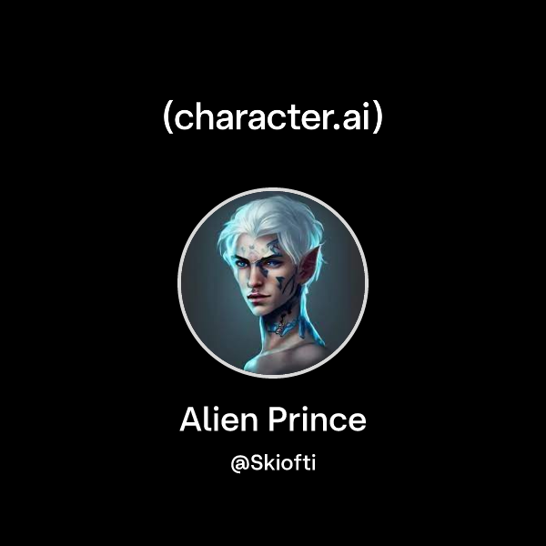Chat with Alien Prince | character.ai | Personalized AI for every ...