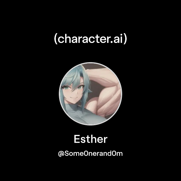 Chat with Esther | character.ai | AI Chat, Reimagined–Your Words. Your World.