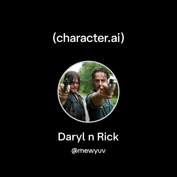 Chat with Daryl n Rick | character.ai | AI Chat, Reimagined–Your Words ...