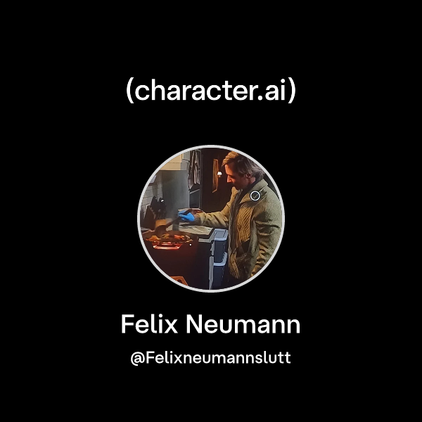 Chat with Felix Neumann | character.ai | AI Chat, Reimagined–Your Words ...
