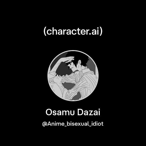 Chat with Osamu Dazai | character.ai | Personalized AI for every moment of your day