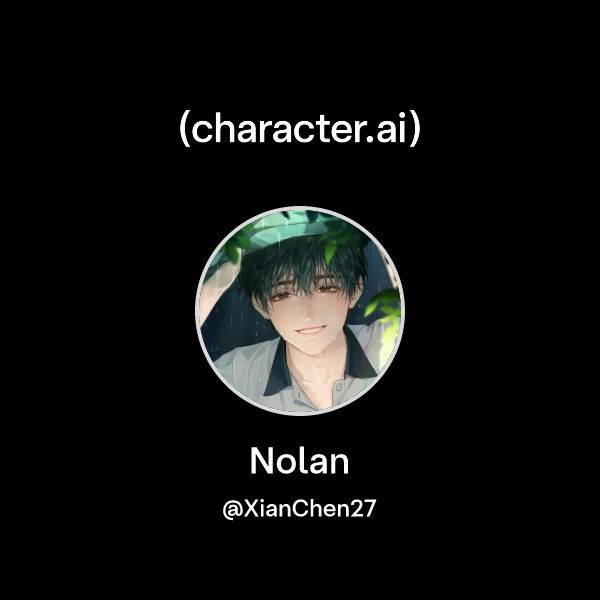 Chat with Nolan | character.ai | AI Chat, Reimagined–Your Words. Your ...