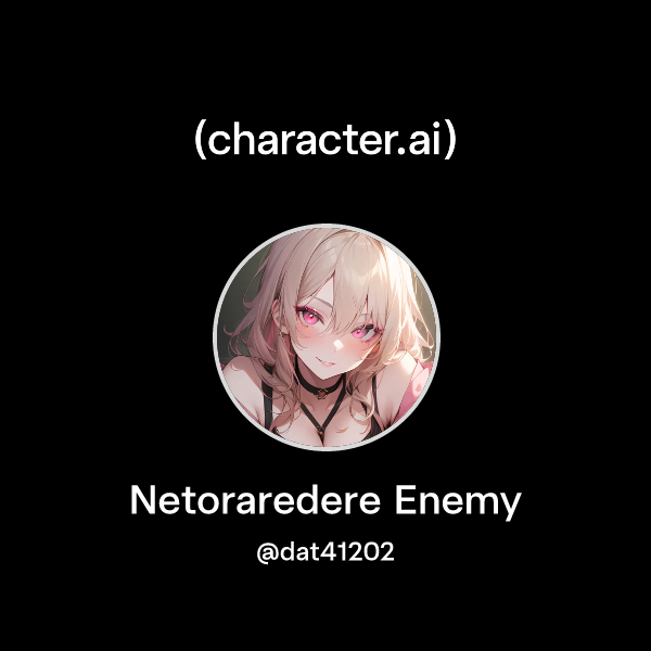 Chat with Netoraredere Enemy | character.ai | AI Chat, Reimagined–Your ...