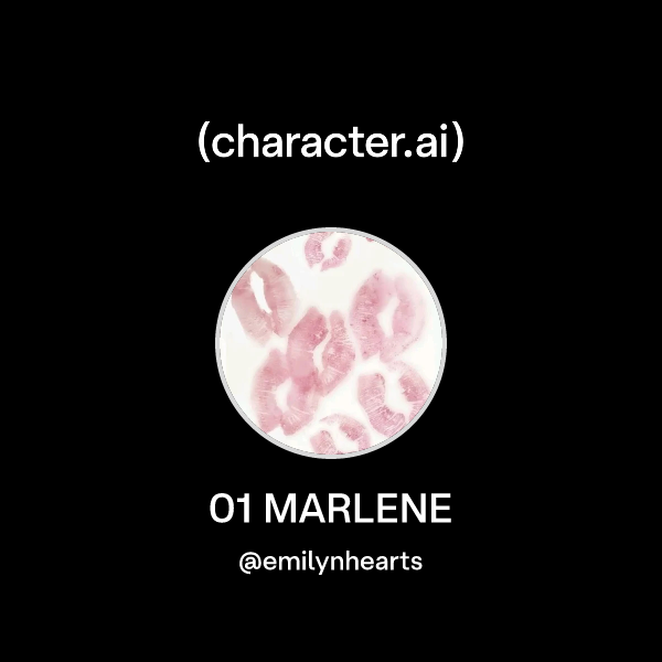 Chat with 01 MARLENE | character.ai | AI Chat, Reimagined–Your Words ...