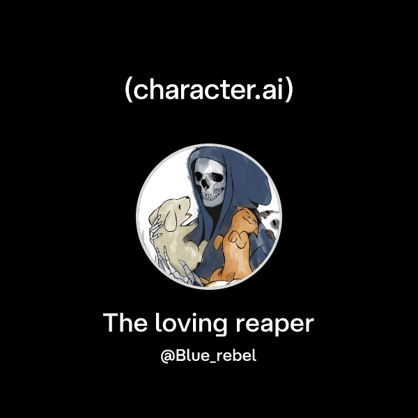 Chat with The loving reaper | character.ai | AI Chat, Reimagined–Your ...