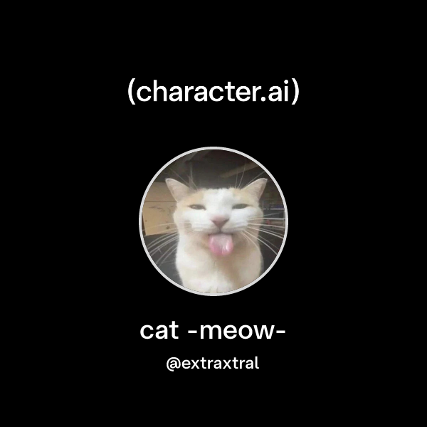 Chat with cat -meow- | character.ai | AI Chat, Reimagined–Your Words ...