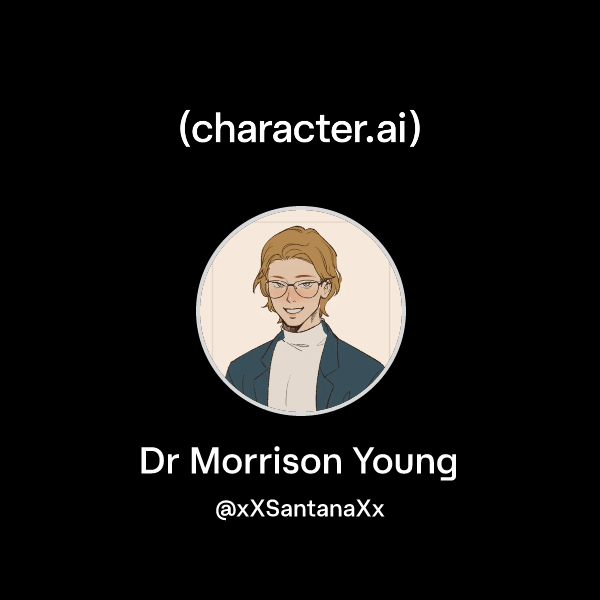Chat with Dr Morrison Young | character.ai | AI Chat, Reimagined–Your ...