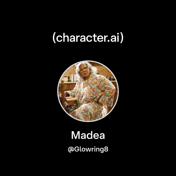 Chat with Madea | character.ai | Personalized AI for every moment of ...