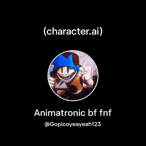Chat with Animatronic bf fnf | character.ai | AI Chat, Reimagined–Your ...