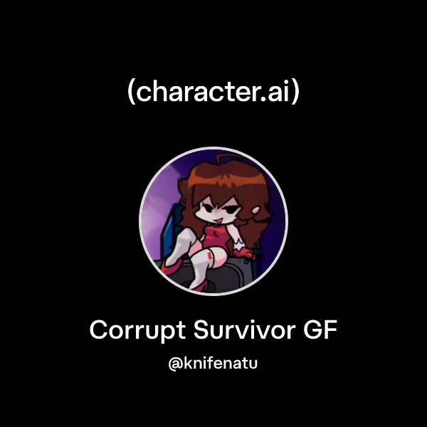 Chat with Corrupt Survivor GF | character.ai | AI Chat, Reimagined–Your ...