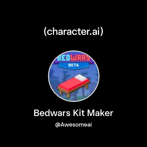 Chat with Bedwars Kit Maker | character.ai | Personalized AI for every ...