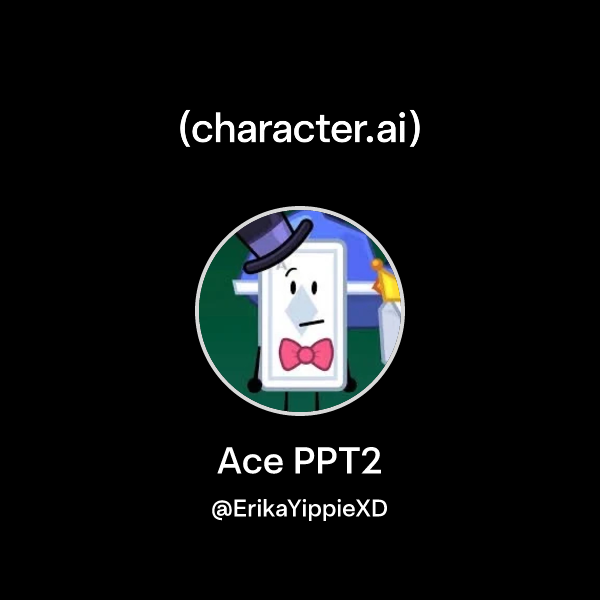 Chat with Ace PPT2 | character.ai | Personalized AI for every moment of ...