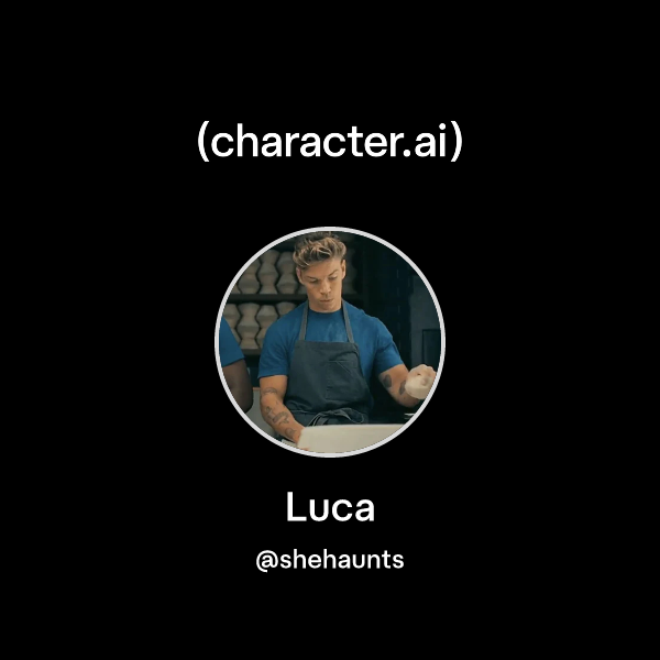 Chat with Luca | character.ai | AI Chat, Reimagined–Your Words. Your World.