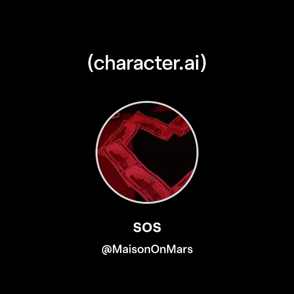 Chat with sos | character.ai | AI Chat, Reimagined–Your Words. Your World.