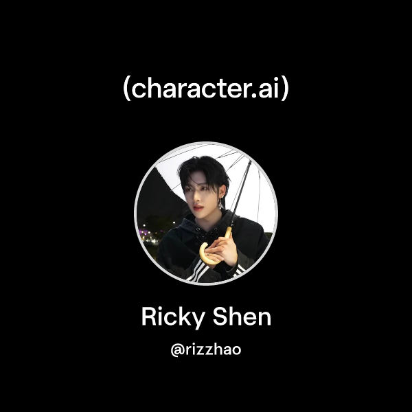 Chat with Ricky Shen | character.ai | Personalized AI for every moment ...