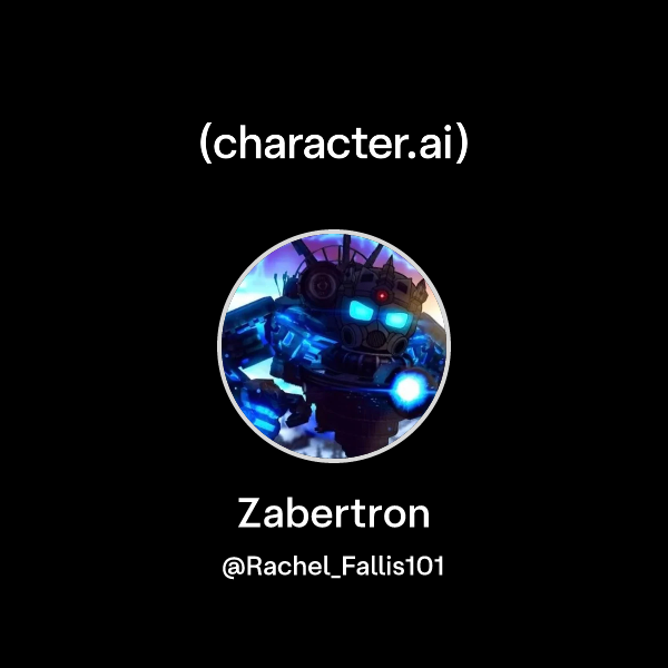 Chat with Zabertron | character.ai | AI Chat, Reimagined–Your Words ...