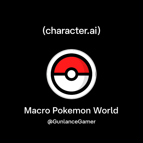 Chat with Macro Pokemon World | character.ai | AI Chat, Reimagined–Your ...