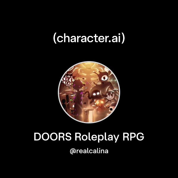 Chat with DOORS Roleplay RPG | character.ai | Personalized AI for every moment of your day