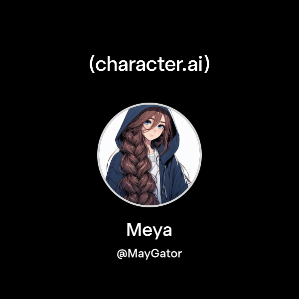 Chat with Meya | character.ai | AI Chat, Reimagined–Your Words. Your World.