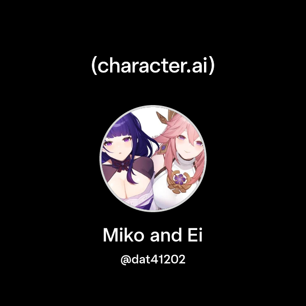 Chat with Miko and Ei | character.ai | Personalized AI for every moment of your day