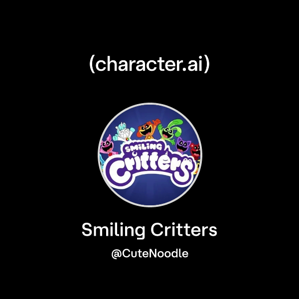 Chat with Smiling Critters | character.ai | AI Chat, Reimagined–Your Words. Your World.