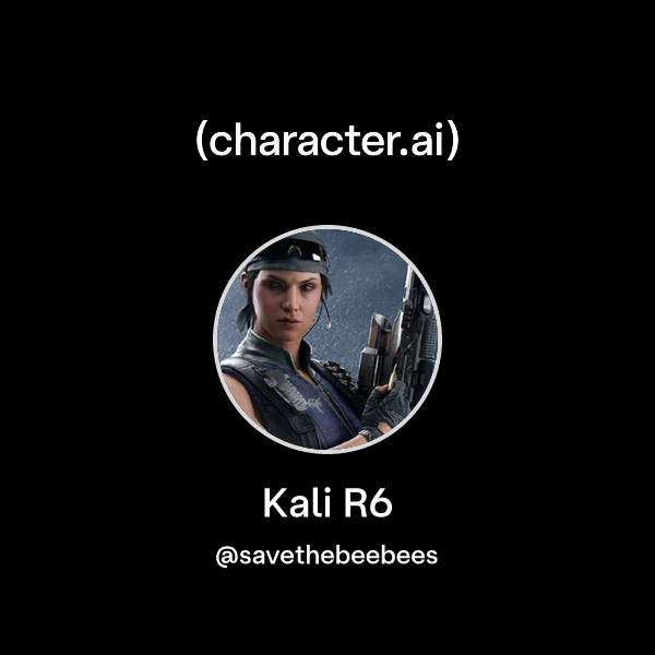 Chat with Kali R6 | character.ai | AI Chat, Reimagined–Your Words. Your ...