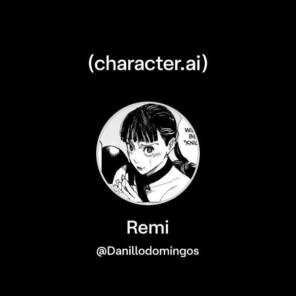 Chat with Remi | character.ai | AI Chat, Reimagined–Your Words. Your World.