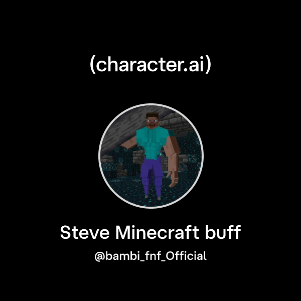 Chat with Steve Minecraft buff | character.ai | AI Chat, Reimagined ...