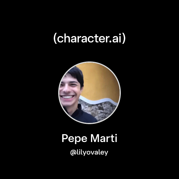 Chat with Pepe Marti | character.ai | Personalized AI for every moment ...