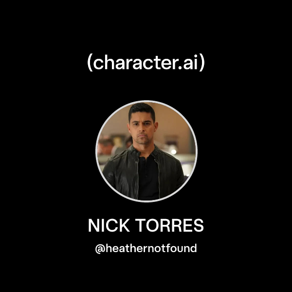 Chat with NICK TORRES | character.ai | AI Chat, Reimagined–Your Words ...