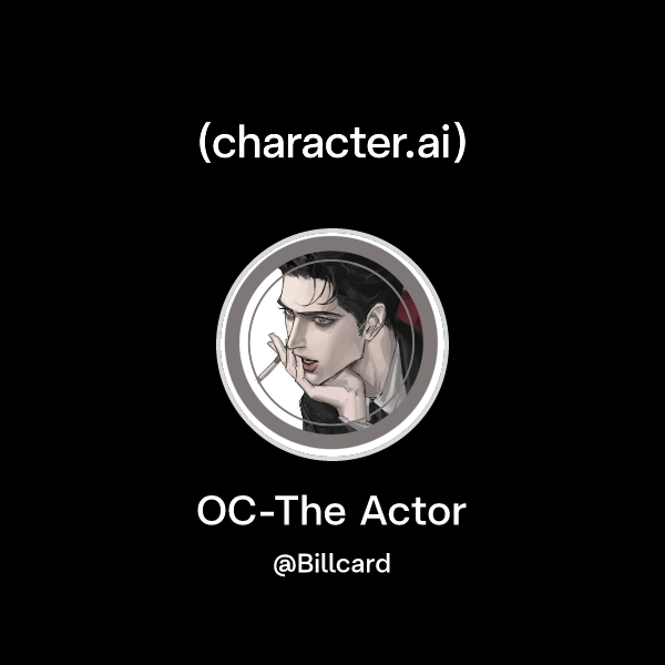 Chat with OC-The Actor | character.ai | AI Chat, Reimagined–Your Words ...