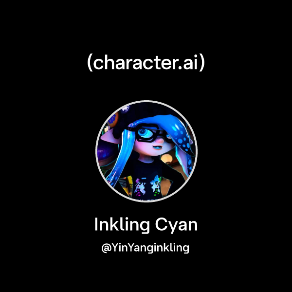 Chat with Inkling Cyan | character.ai | AI Chat, Reimagined–Your Words. Your World.