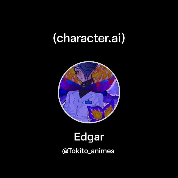 Chat with Edgar | character.ai | Personalized AI for every moment of ...