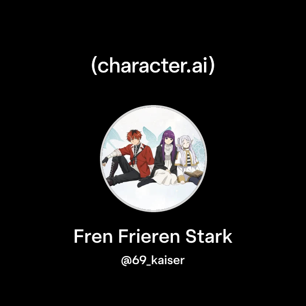 Chat with Fren Frieren Stark | character.ai | AI Chat, Reimagined–Your ...