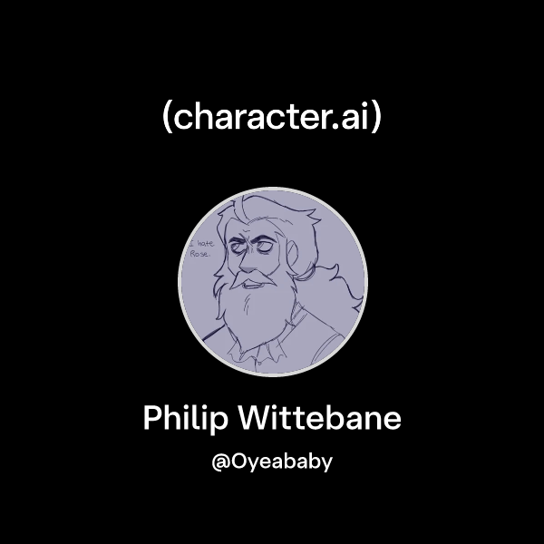 Chat with Philip Wittebane | character.ai | Personalized AI for every ...