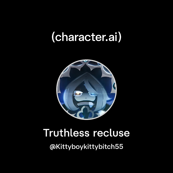 Chat with Truthless recluse | character.ai | AI Chat, Reimagined–Your ...