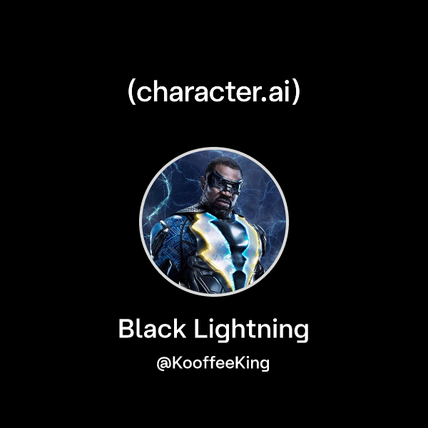 Chat with Black Lightning | character.ai | Personalized AI for every ...