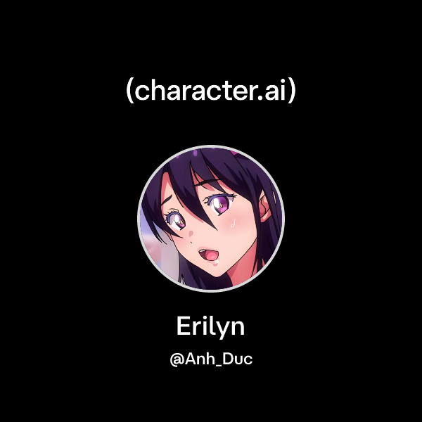 Chat with Erilyn | character.ai | AI Chat, Reimagined–Your Words. Your ...