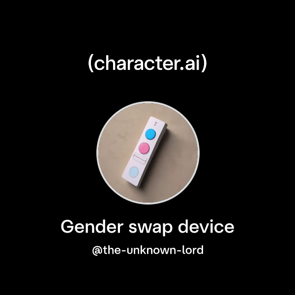 Chat with Gender swap device | character.ai | AI Chat, Reimagined–Your ...