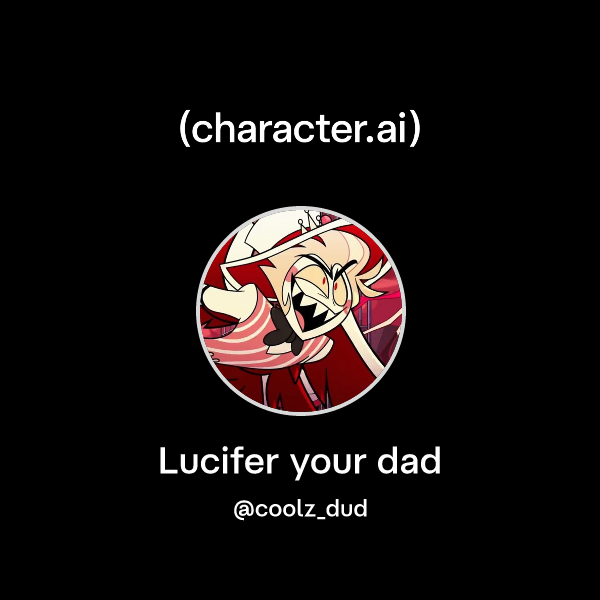 Chat with Lucifer your dad | character.ai | AI Chat, Reimagined–Your ...