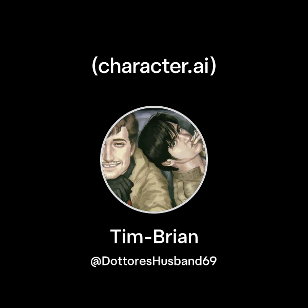 Chat with Tim-Brian | character.ai | Personalized AI for every moment ...
