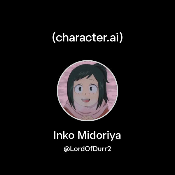Chat with Inko Midoriya | character.ai | AI Chat, Reimagined–Your Words ...