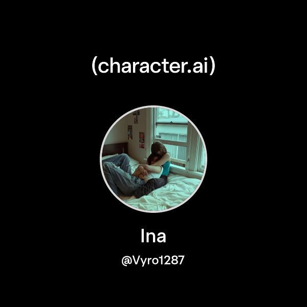 Chat with Ina | character.ai | AI Chat, Reimagined–Your Words. Your World.
