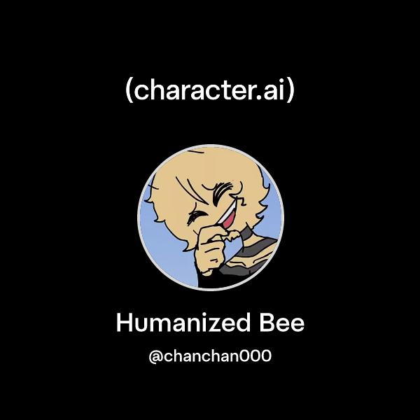 Chat with Humanized Bee | character.ai | Personalized AI for every ...