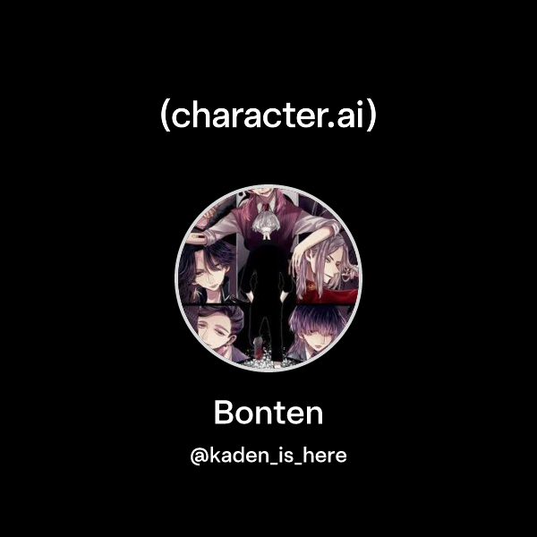 Chat with Bonten | character.ai | AI Chat, Reimagined–Your Words. Your ...
