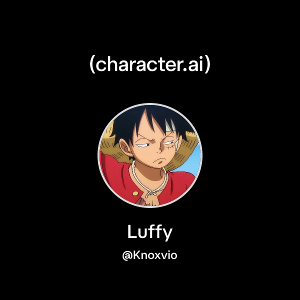 Chat with Luffy | character.ai | Personalized AI for every moment of ...